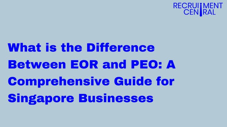 EOR vs PEO: Key Differences for Singapore Business Expansion [2024]